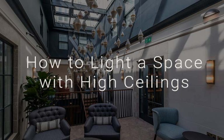 10 Tips on How to Light a Space with a High Ceiling - Orange Lighting